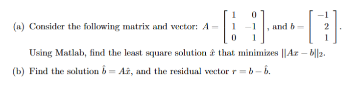 Solved (a) Consider the following matrix and vector: | Chegg.com