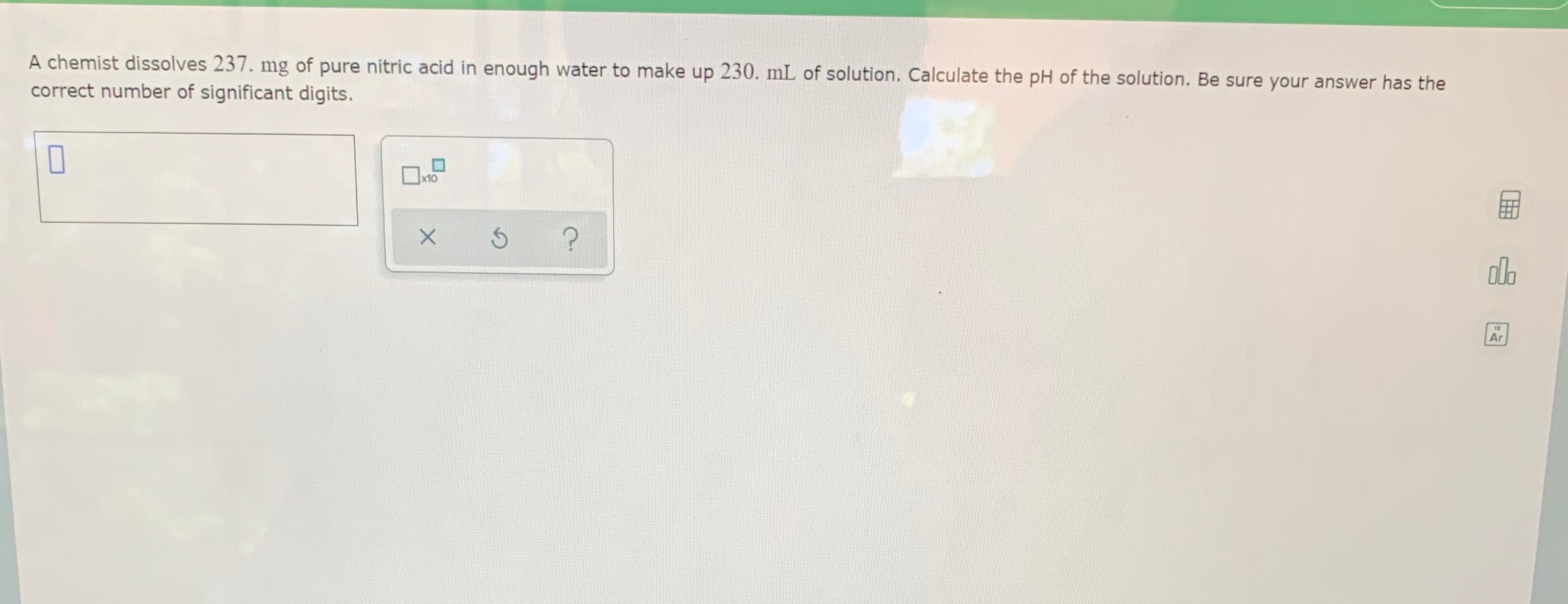 Solved A chemist dissolves 237. mg of pure nitric acid in | Chegg.com