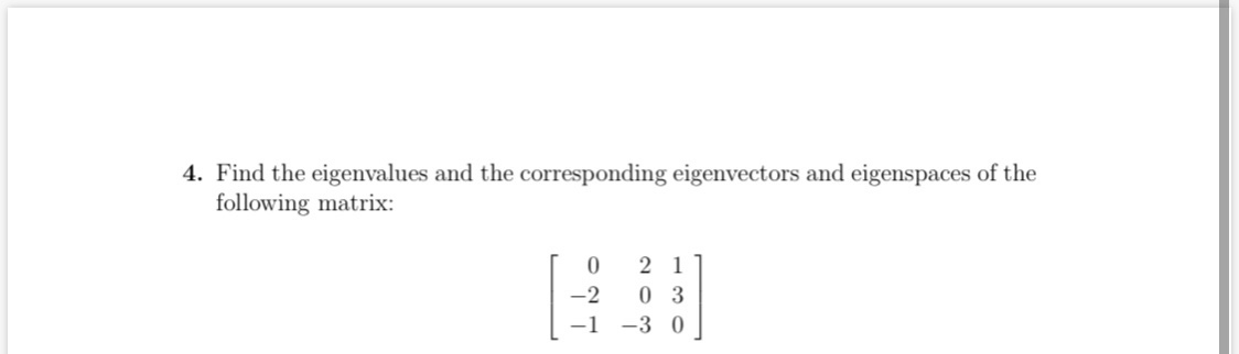 Solved 4. Find the eigenvalues and the corresponding | Chegg.com
