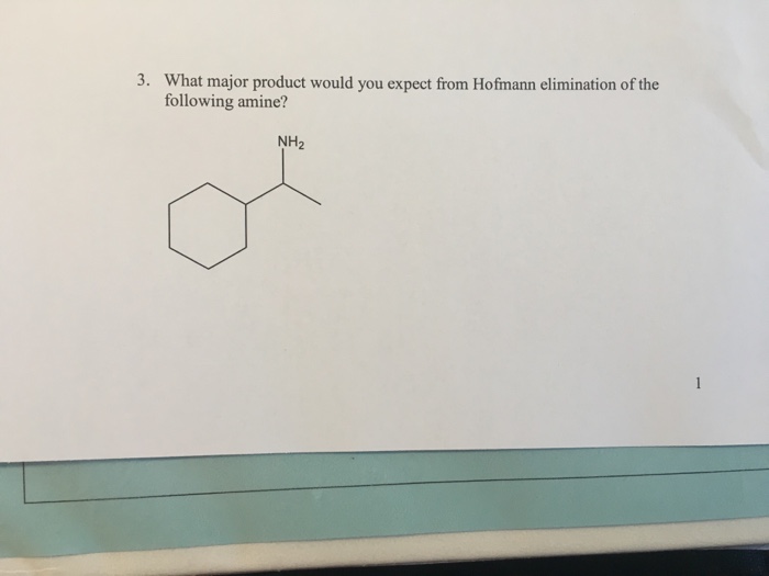 Solved What major product would you expect from Hofmann | Chegg.com