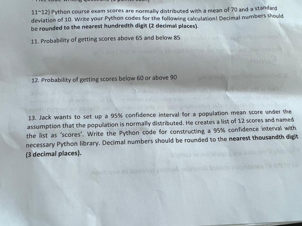 Solved 11 12) Python course exam scores are normally | Chegg.com