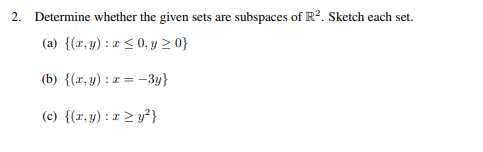 Solved 2. Determine whether the given sets are subspaces of | Chegg.com