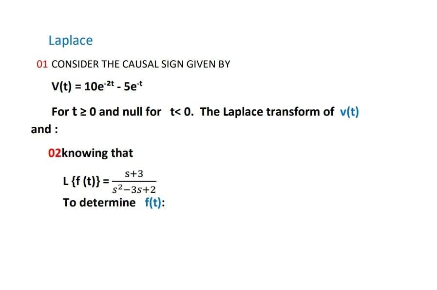 Solved Laplace 01 CONSIDER THE CAUSAL SIGN GIVEN BY V(t) = | Chegg.com