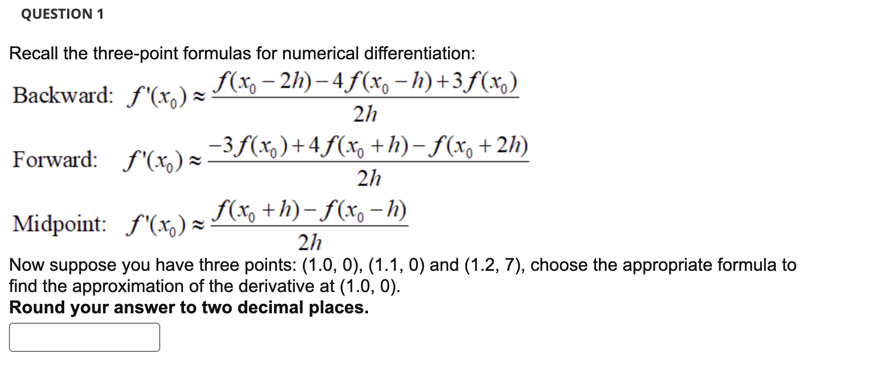 Solved Backward: f′(x0)≈2hf(x0−2h)−4f(x0−h)+3f(x0) Forward: | Chegg.com