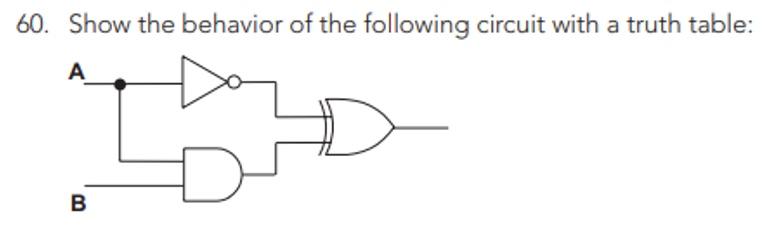 Solved 60. Show the behavior of the following circuit with a | Chegg.com