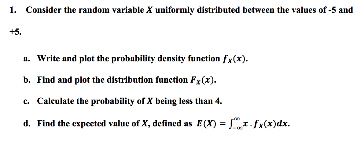 Solved 1. Consider the random variable X uniformly | Chegg.com