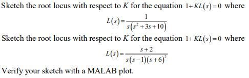 Solved Sketch the root locus with respect to K for the | Chegg.com