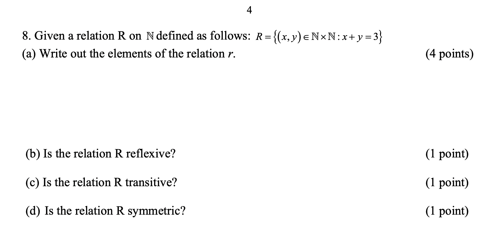 Solved 4 8. Given a relation R on N defined as follows: | Chegg.com