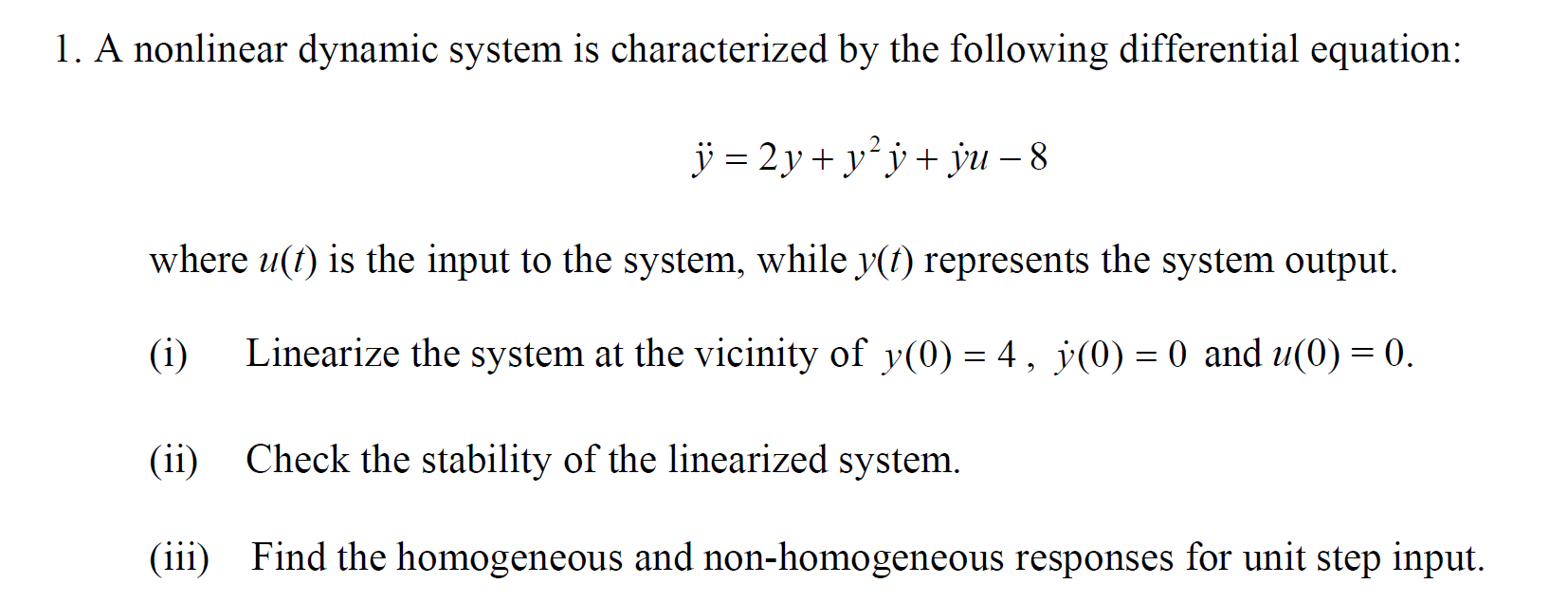 1. A nonlinear dynamic system is characterized by the | Chegg.com