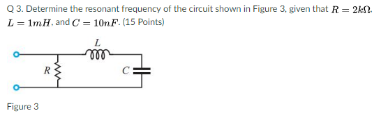 Solved Determine the resonant frequency of the circuit shown | Chegg.com