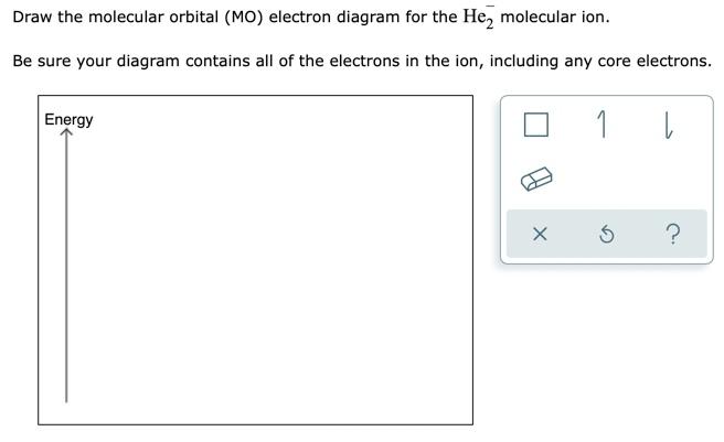 Solved Draw the molecular orbital (MO) electron diagram for | Chegg.com
