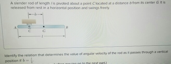 Solved A slender rod of length lis pivoted about a point C | Chegg.com