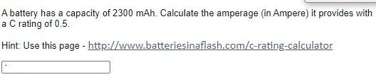 Solved A battery has a capacity of 2300 mAh. Calculate the | Chegg.com