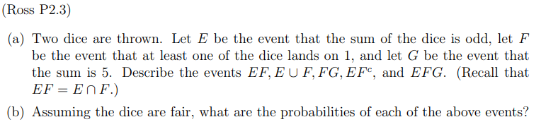 Solved (a) Two dice are thrown. Let E be the event that the | Chegg.com