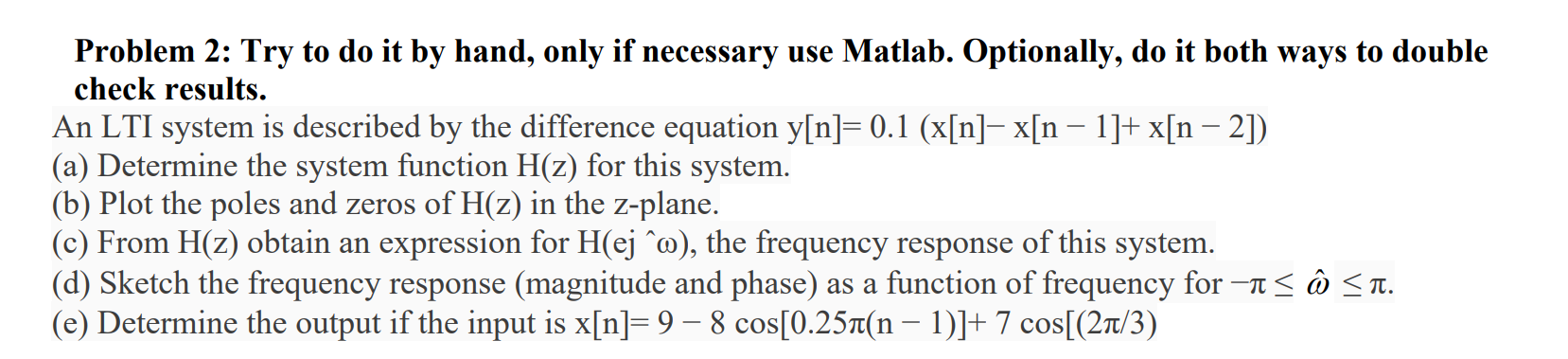 Solved Problem 2: Try to do it by hand, only if necessary | Chegg.com