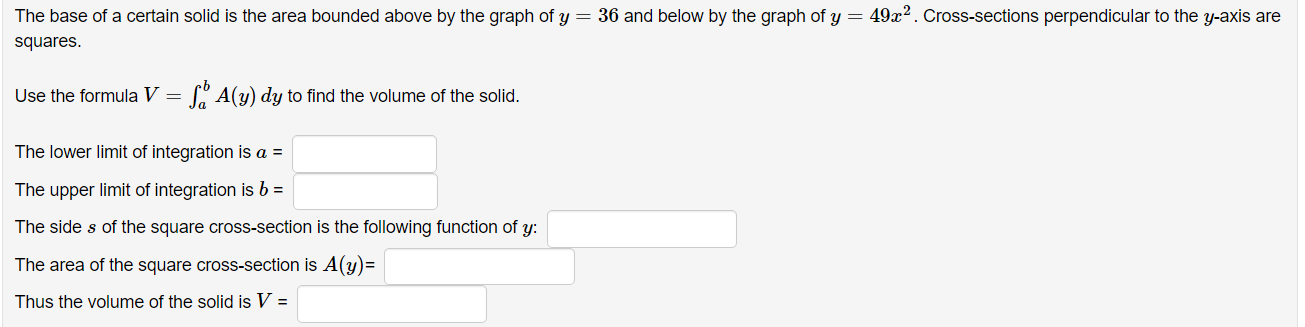 Solved The base of a certain solid is the area bounded above | Chegg.com