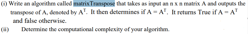 Solved I Write An Algorithm Called Matrixtranspose That 0457