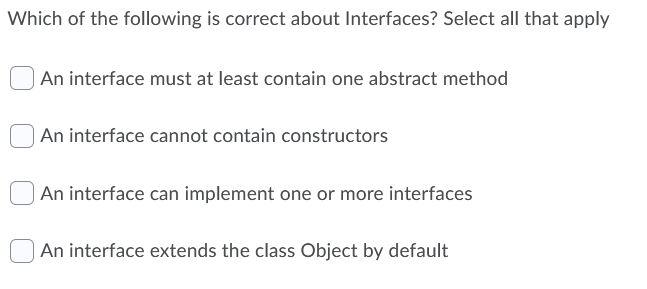 Solved Which of the following is correct about Interfaces? | Chegg.com