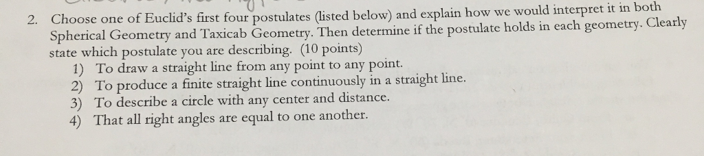 Solved 2. Choose one of Euclid's first four postulates | Chegg.com
