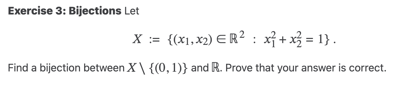 Solved Exercise 3: Bijections Let X:={(x1,x2)∈R2:x12+x22=1}. | Chegg.com