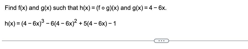 Solved Find f(x) and g(x) such that h(x)=(f∘g)(x) and | Chegg.com