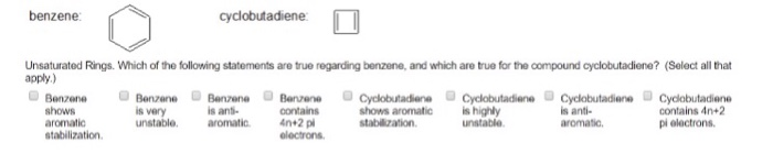 Solved benzene: cyclobutadiene Unsaturated Rings. Which of | Chegg.com