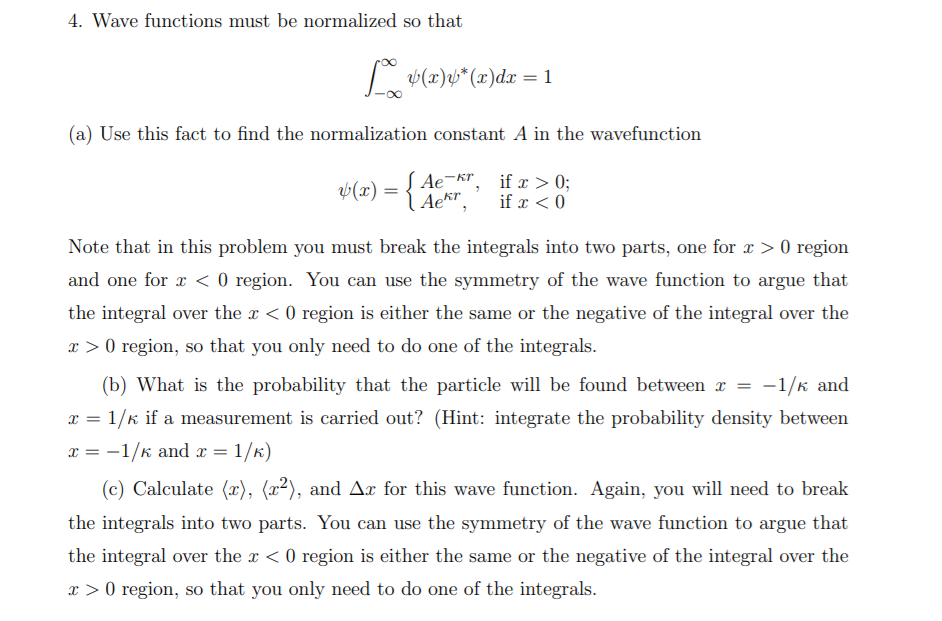 Solved 4. Wave functions must be normalized so that Lo | Chegg.com
