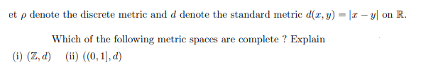 Solved p denote the discrete metric and d denote the | Chegg.com