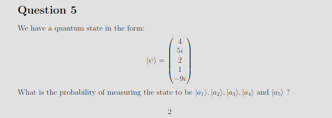 Solved Question 5We have a quantum state in the form:|ψ:What | Chegg.com