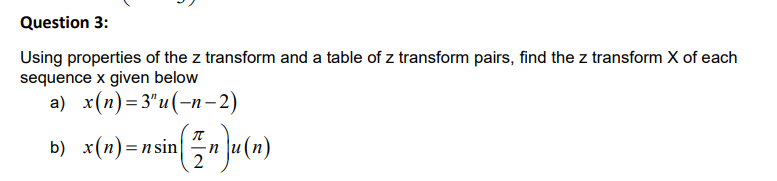 Solved Using properties of the z transform and a table of z | Chegg.com