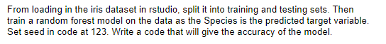 Solved From loading in the iris dataset in rstudio, split it | Chegg.com