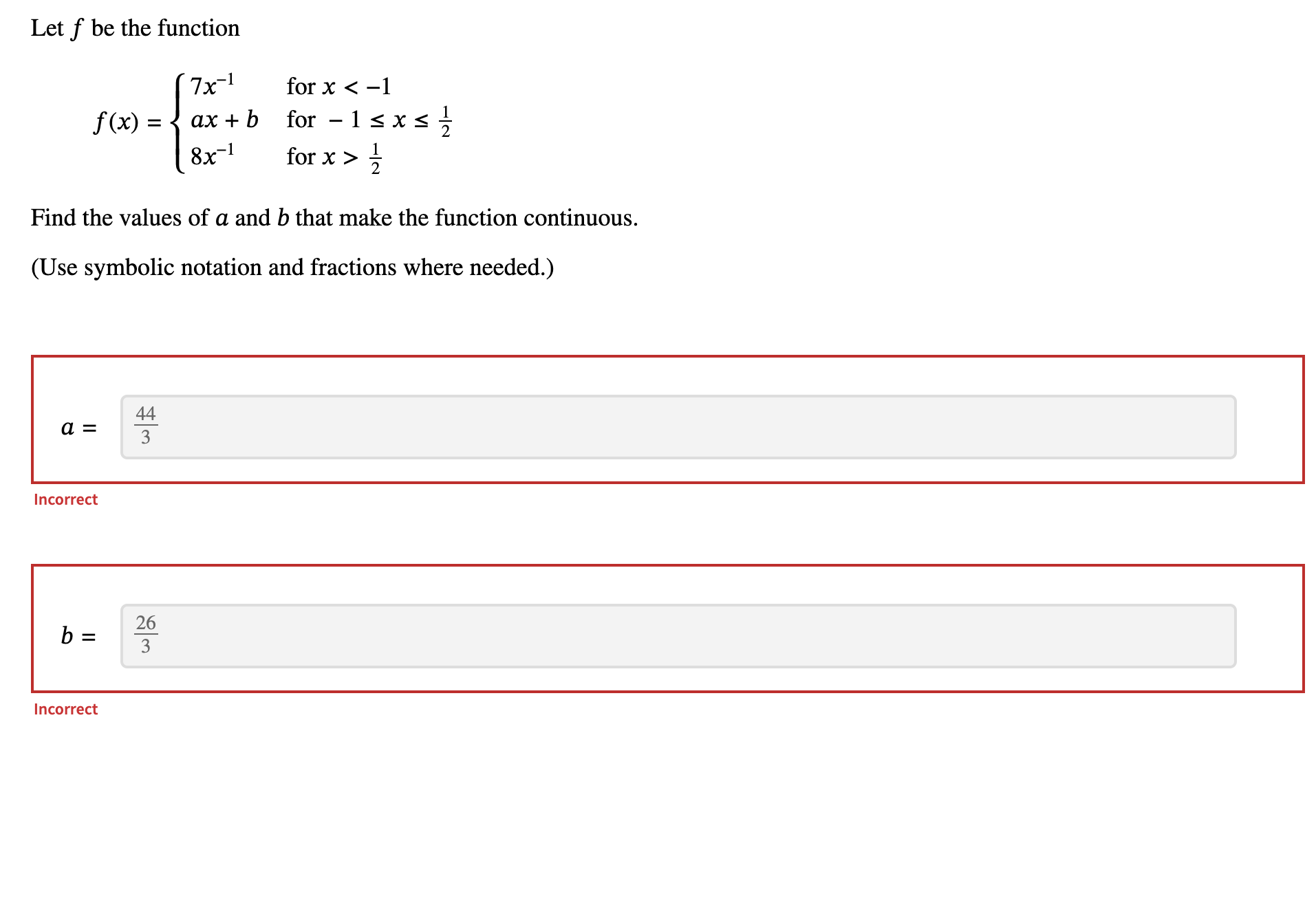 Solved Let f be the function f(x)=⎩⎨⎧7x−1ax+b8x−1 for x
