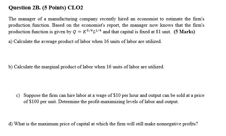 Solved Question 2B. (5 Points) CLO2 The manager of a | Chegg.com