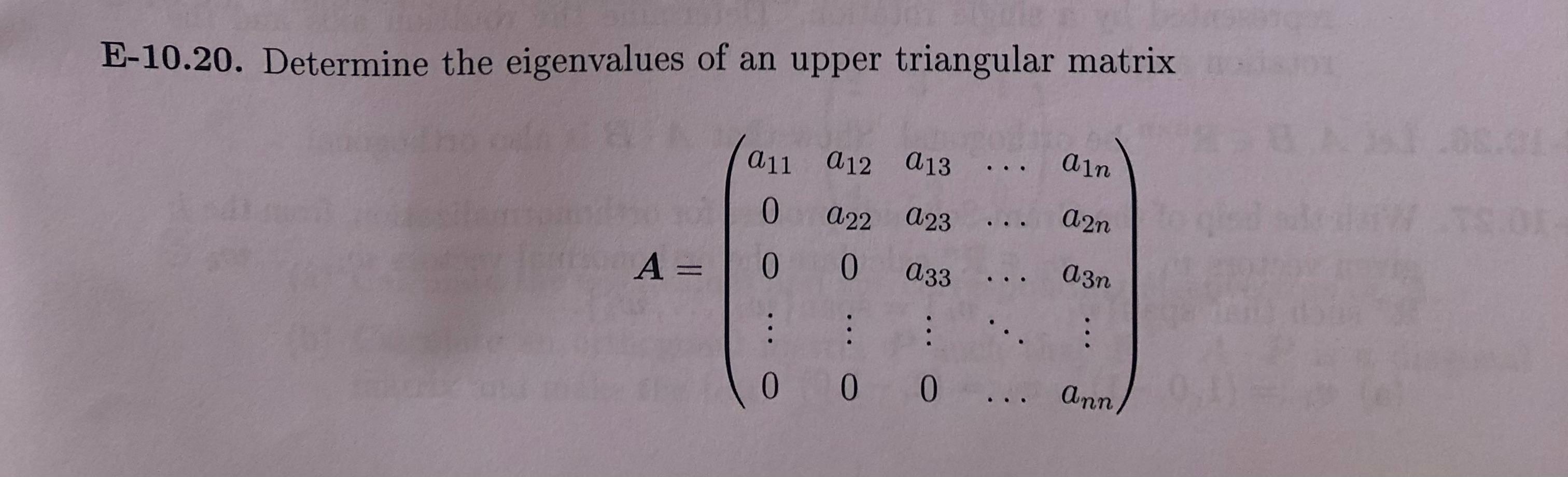 Solved E-10.20. Determine the eigenvalues of an upper | Chegg.com