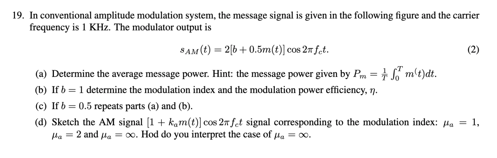 Solved 19. In conventional amplitude modulation system, the | Chegg.com