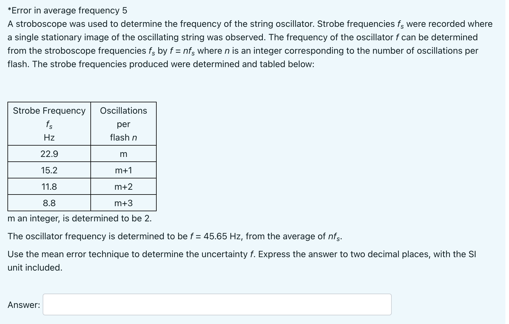 Solved ∗ Error in average frequency 5 A stroboscope was used | Chegg.com
