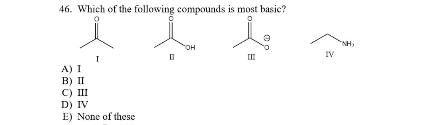 Solved 46. Which of the following compounds is most basic? | Chegg.com