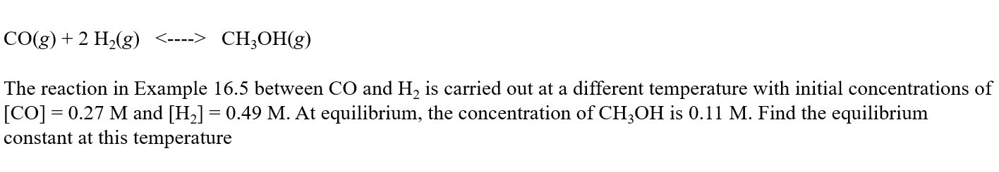 Solved CO(g)+2H2(g) CH3OH(g) The reaction in Example | Chegg.com