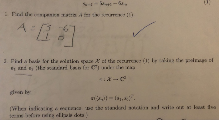 Solved Sn+2= 5sn+1 -6sn 1. Find the companion matrix A for | Chegg.com
