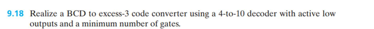 Solved by an EXPERT 9.18 ﻿Realize a BCD to excess-3 ﻿code converter using | Chegg.com