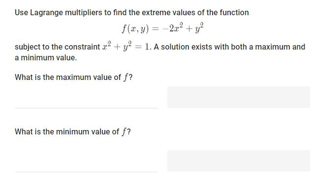 Solved Use Lagrange multipliers to find the extreme values | Chegg.com