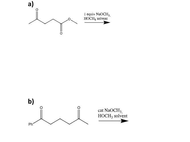 Solved a) 1 equiv NaOCH3. HOCH3 solvent b) cat NaOCH3, HOCH3 | Chegg.com