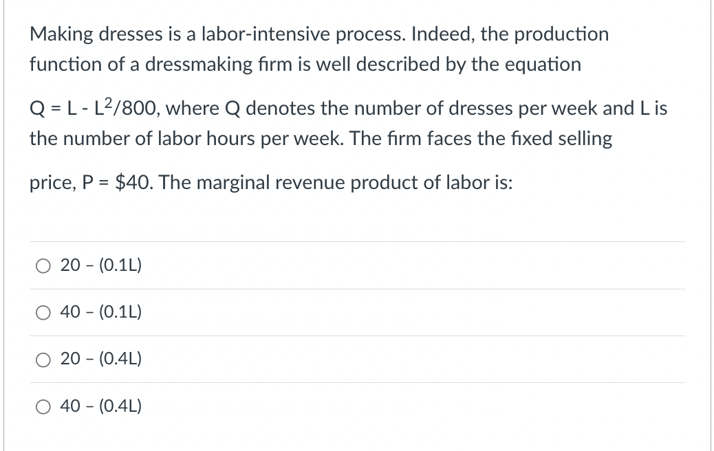 Solved Making dresses is a labor-intensive process. Indeed, | Chegg.com
