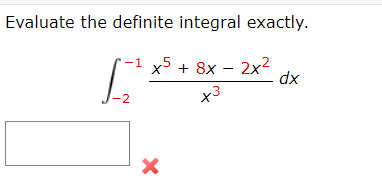 Solved Evaluate the definite integral exactly. -2 -1 X + 8x | Chegg.com