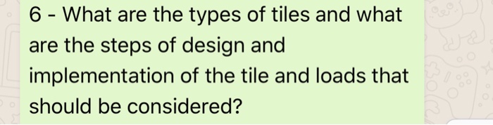 Solved 6 - What are the types of tiles and what are the | Chegg.com