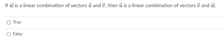 Solved If w is a linear combination of vectors u and v, then | Chegg.com