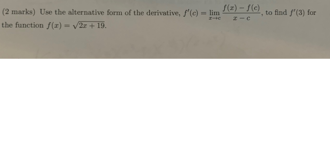 Solved (2 marks) Use the alternative form of the derivative, | Chegg.com