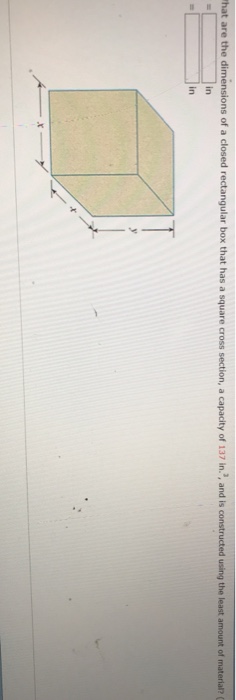 Solved hat are the dimensions of a closed rectangular box | Chegg.com