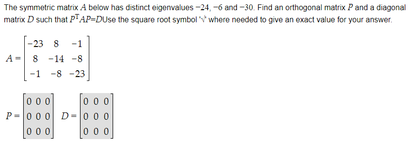 Solved The symmetric matrix A below has distinct eigenvalues | Chegg.com