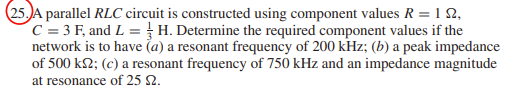 Solved 25. A parallel RLC circuit is constructed using | Chegg.com